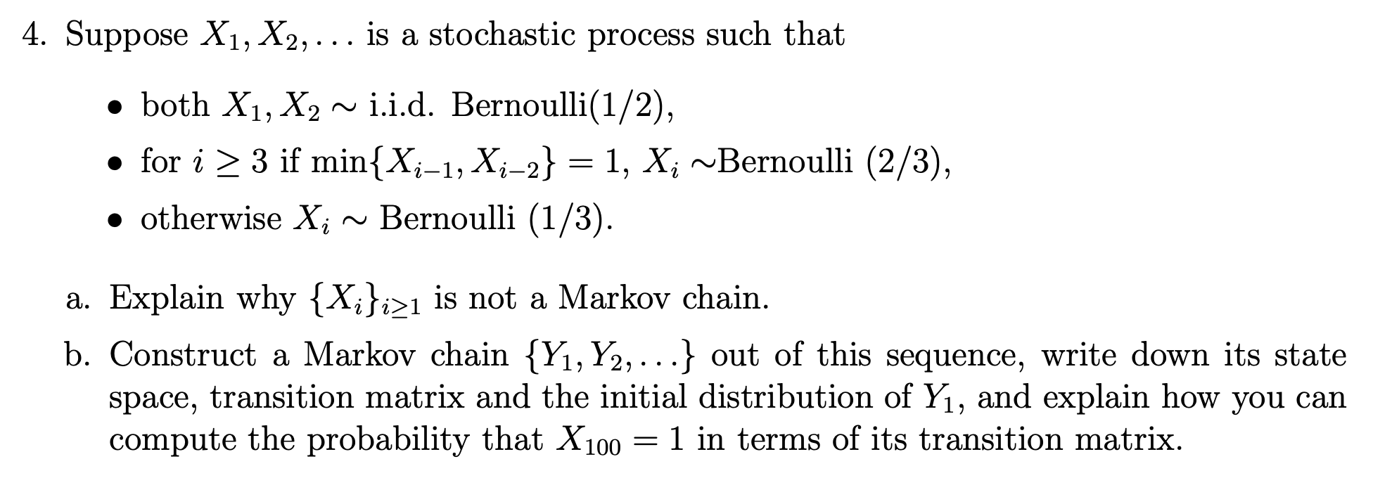 Solved 4. Suppose X1,X2,… is a stochastic process such that | Chegg.com