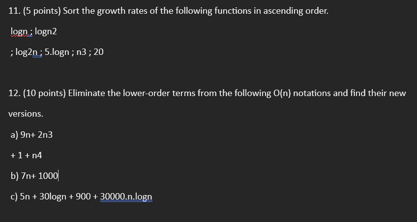 Solved 11. (5 points) Sort the growth rates of the following | Chegg.com