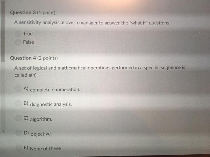 Solved Question 3 (1 point) A sensitivity analysis allows a | Chegg.com