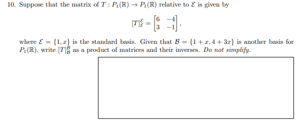 Solved 0 . Suppose that the matrix of T:P1(R)→P1(R) relative | Chegg.com