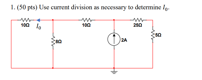 Solved 1. (50 pts) Use current division as necessary to | Chegg.com