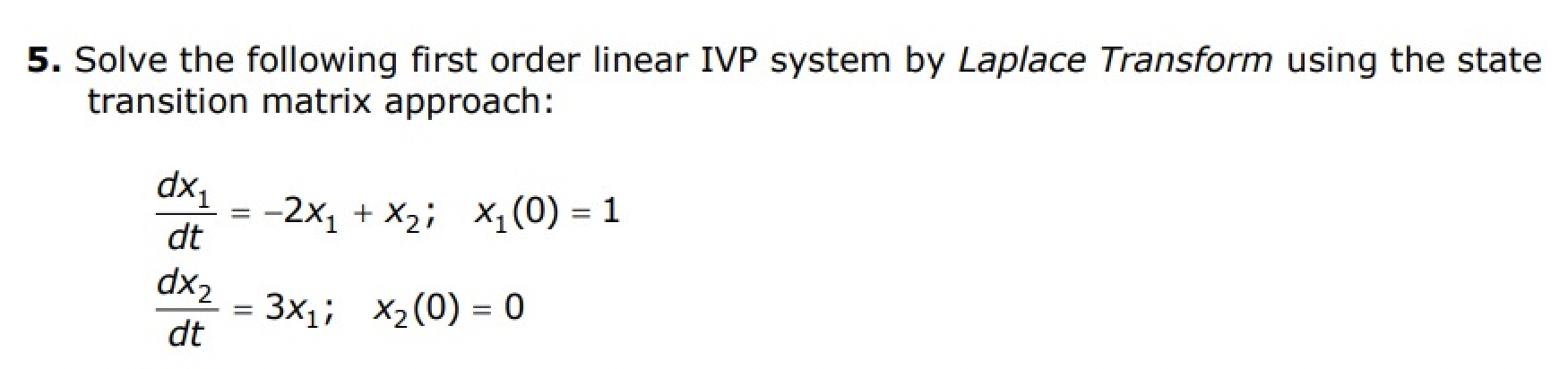 Solved 5. Solve the following first order linear IVP system | Chegg.com