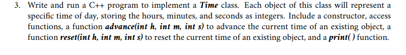 Solved 3. Write and run a C++ program to implement a Time | Chegg.com