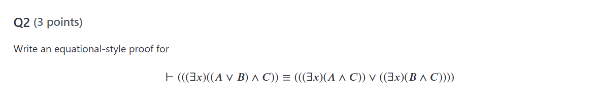 Q2 (3 ﻿points)Write an ﻿equational-style proof | Chegg.com