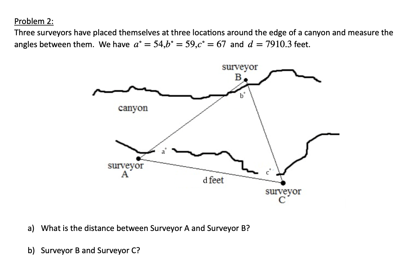 Solved Problem 2: Three surveyors have placed themselves at | Chegg.com
