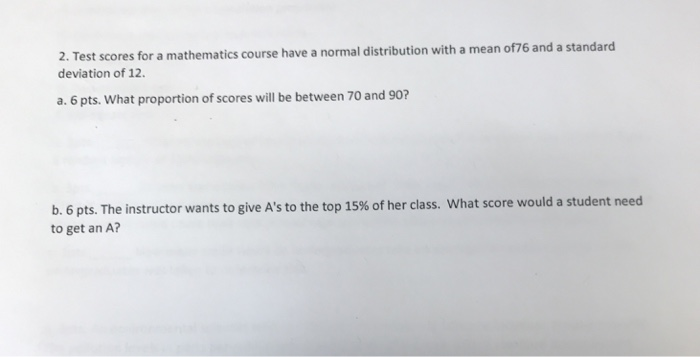 Solved 2. Test scores for a mathematics course have a normal | Chegg.com