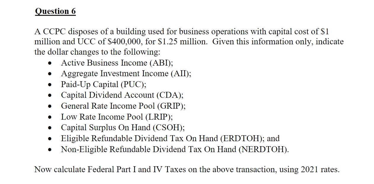 Question 6 A CCPC disposes of a building used for | Chegg.com