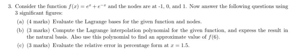 Solved 3. Consider the function f(x)=ex+e−x and the nodes | Chegg.com