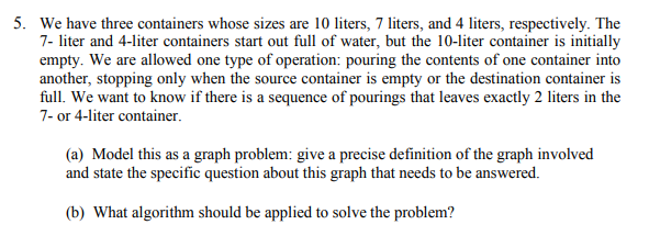Solved We have three containers whose sizes are 10 liters, 7 | Chegg.com