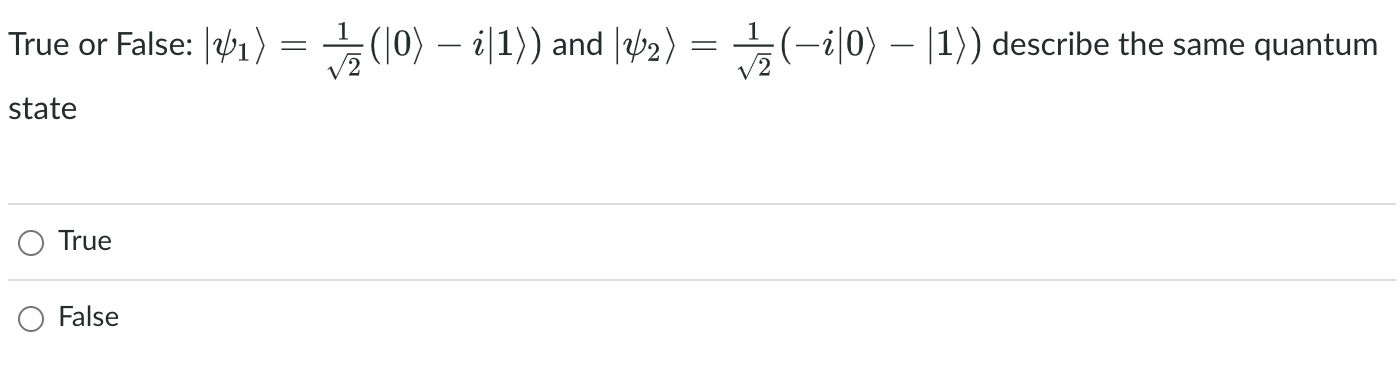 Solved True or False: ∣ψ1 =21(∣0 −i∣1 ) and | Chegg.com