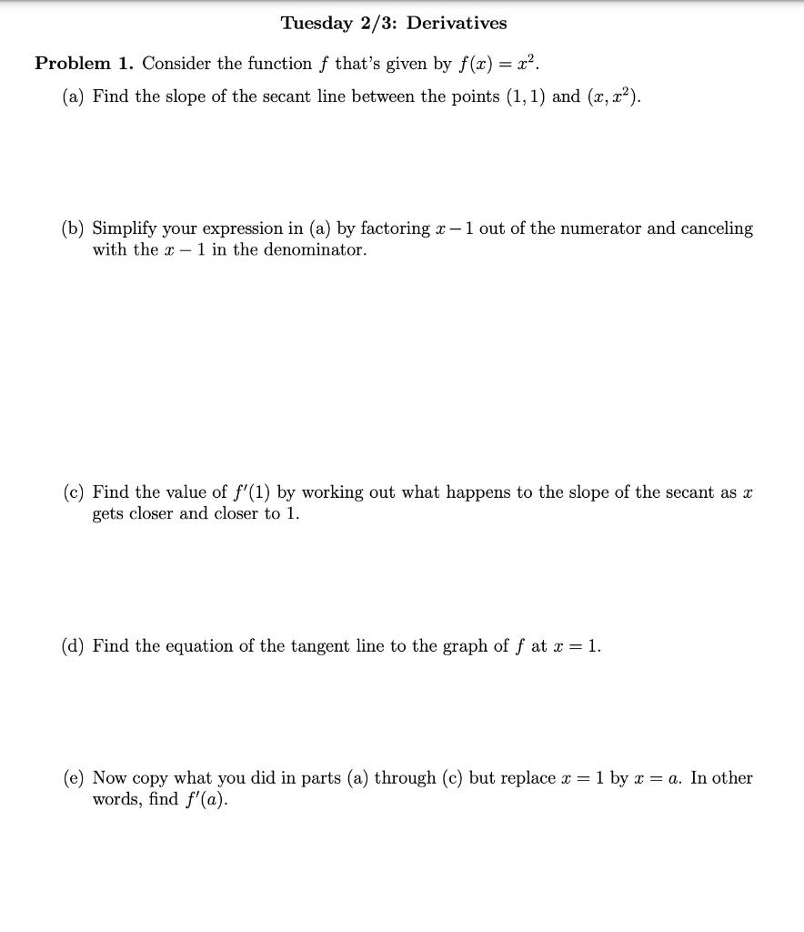 Solved Tuesday 2/3: Derivatives Problem 1. Consider the | Chegg.com