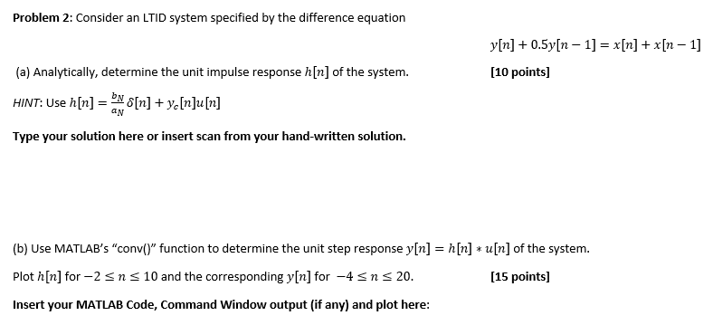 Solved Problem 2: Consider an LTID system specified by the | Chegg.com