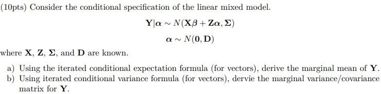 Solved (10pts) Consider the conditional specification of the | Chegg.com