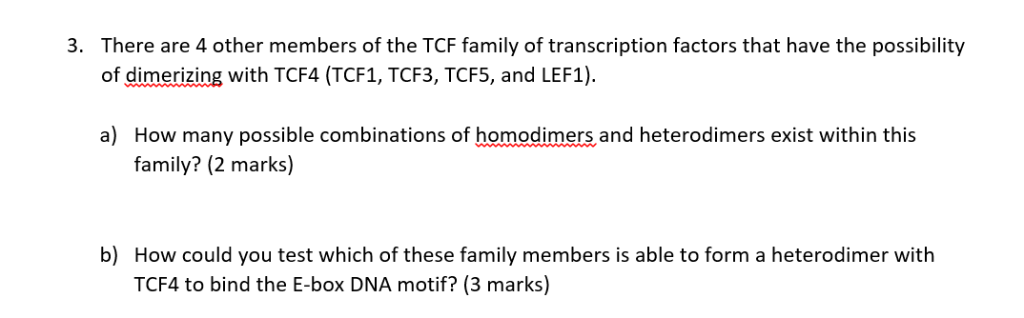 Solved There are 4 other members of the TCF family of | Chegg.com
