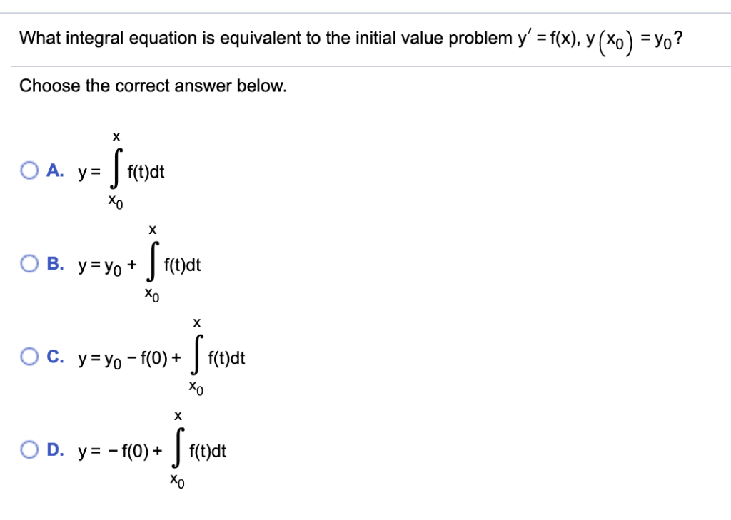 Solved What integral equation is equivalent to the initial | Chegg.com