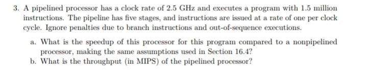 Solved 3. A pipelined processor has a clock rate of 2.5GHz | Chegg.com