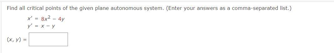 Solved Find all critical points of the given plane | Chegg.com
