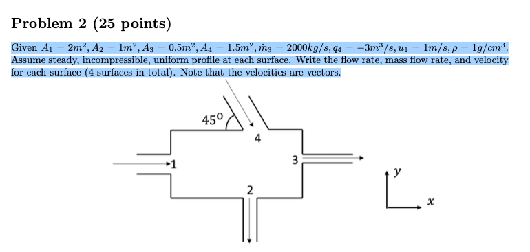 Solved Given A1=2 m2,A2=1 m2,A3=0.5 m2,A4=1.5 m2,m˙3=2000 | Chegg.com
