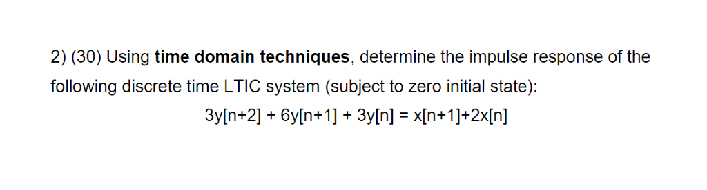 Solved 2) (30) Using time domain techniques, determine the | Chegg.com
