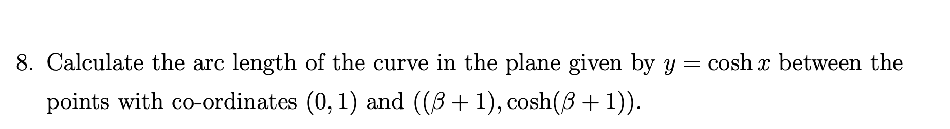 Solved 8. Calculate the arc length of the curve in the plane | Chegg.com