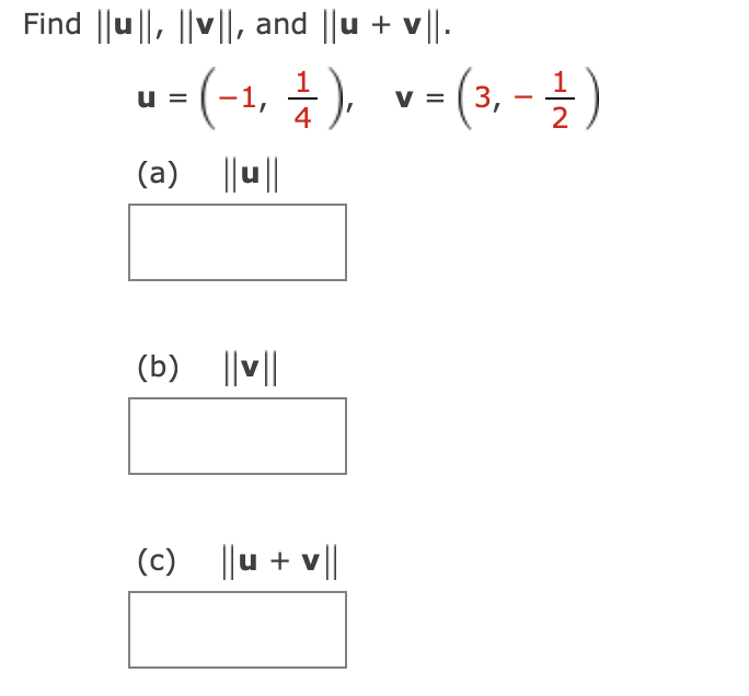 Solved Find ∥u∥,∥v∥, and ∥u+v∥. u=(−1,41),v=(3,−21) (a) ∥u∥ | Chegg.com