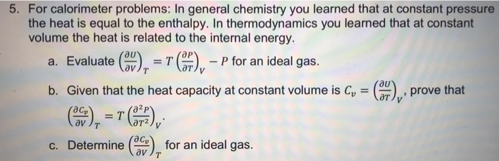 Solved 5. For calorimeter problems: In general chemistry you | Chegg.com