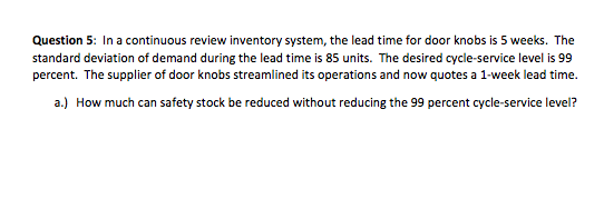 Solved Question 5: In a continuous review inventory system, | Chegg.com