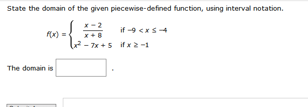 Solved State the domain of the given piecewise-defined | Chegg.com
