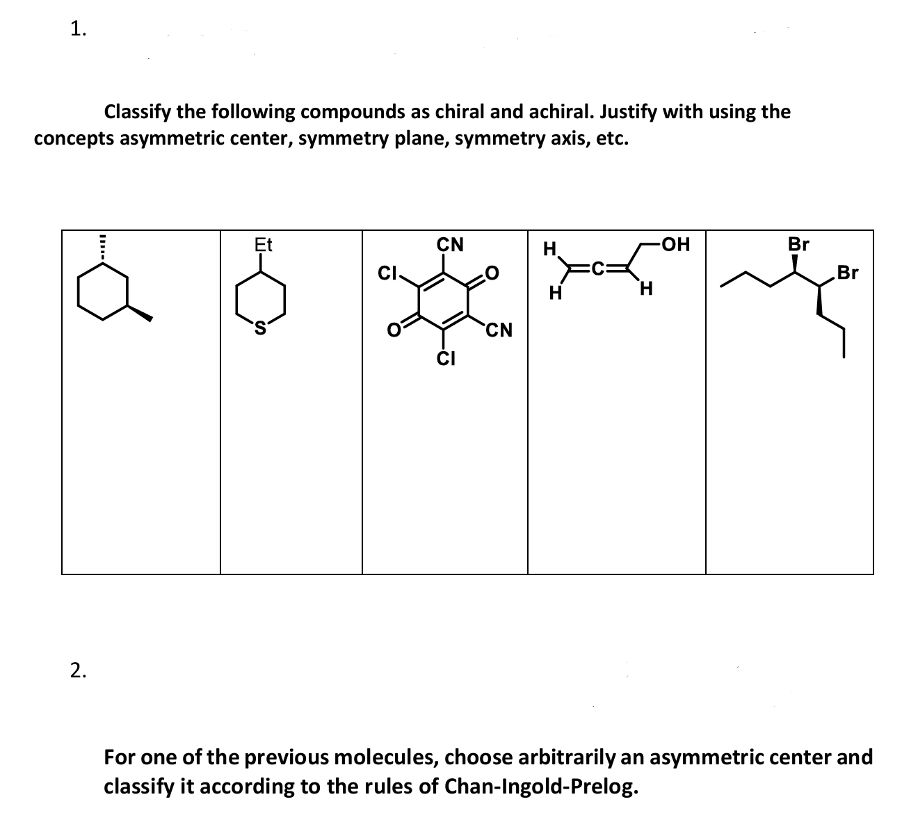 Solved 1. ﻿Classify the following compounds as chiral and | Chegg.com