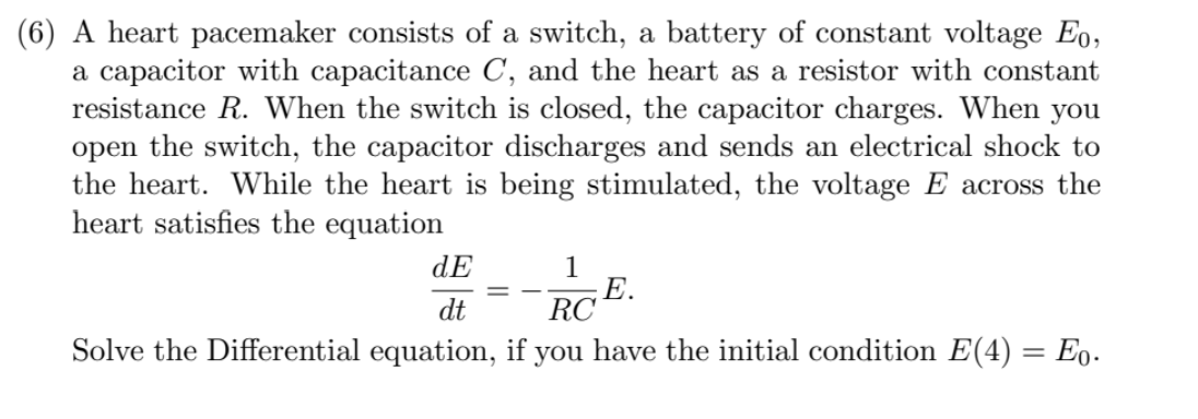 Solved (6) A heart pacemaker consists of a switch, a battery | Chegg.com