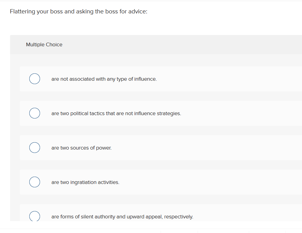 Solved Flattering your boss and asking the boss for | Chegg.com