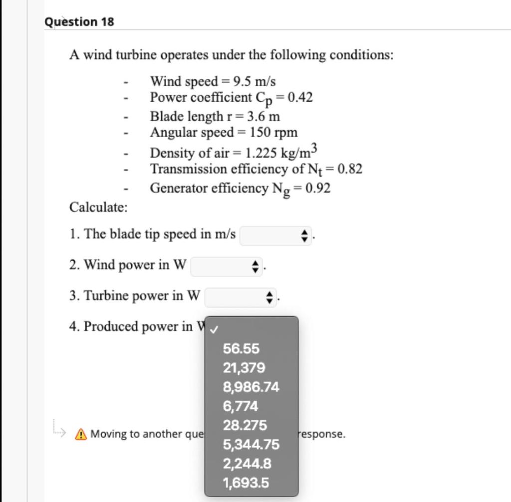 Solved Question 18 A wind turbine operates under the | Chegg.com