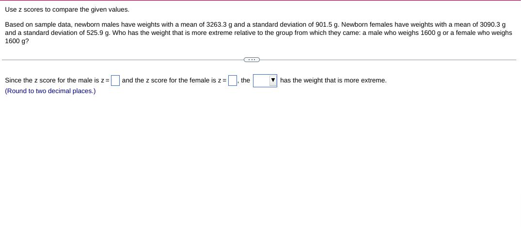 Solved Use z scores to compare the given values. Based on | Chegg.com