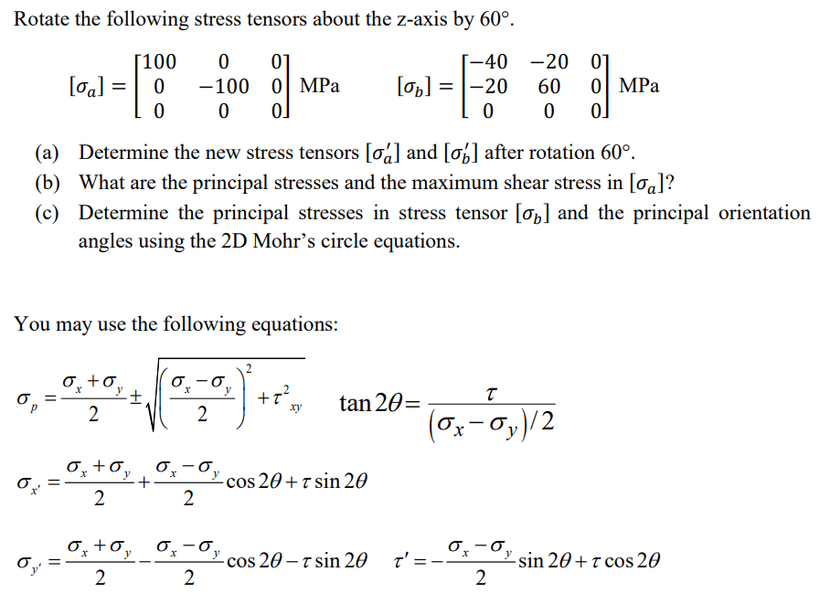 Solved Rotate the following stress tensors about the z-axis | Chegg.com