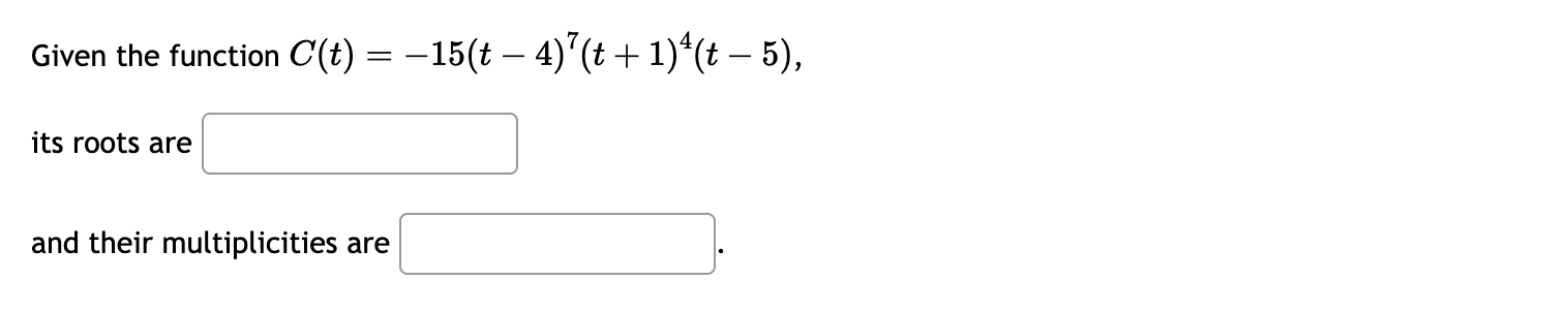 Solved Given The Function C T −15 T−4 7 T 1 4 T−5 Its