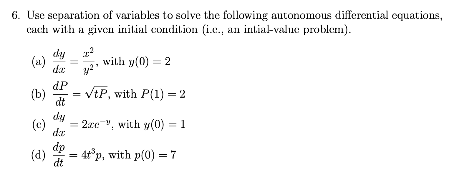 Solved 6. Use separation of variables to solve the following | Chegg.com