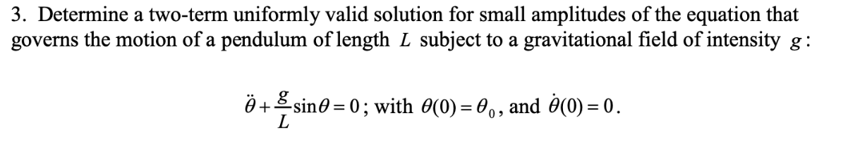 Solved 3. Determine a two-term uniformly valid solution for | Chegg.com