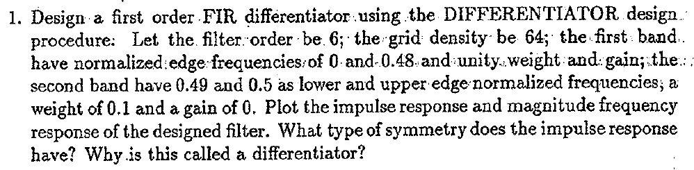 1. Design a first order. FIR differentiator: using | Chegg.com