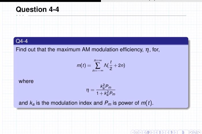 Solved Find out that the maximum AM modulation efficiency, | Chegg.com