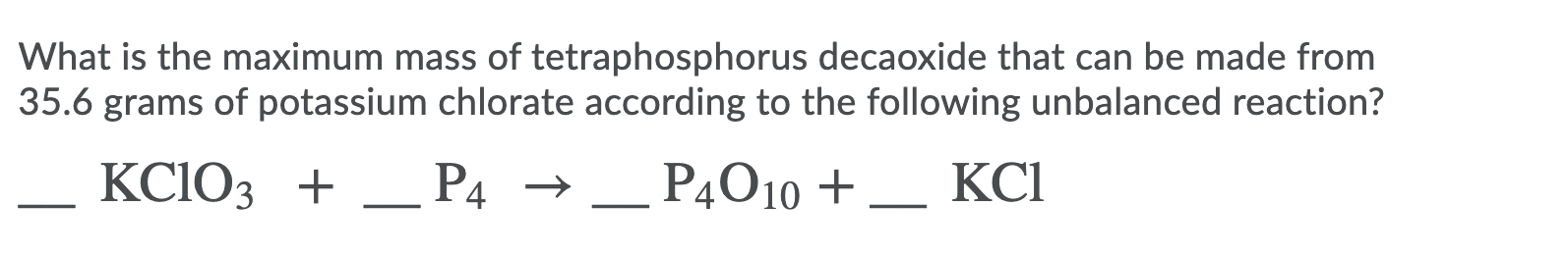 Solved What is the maximum mass of tetraphosphorus decaoxide | Chegg.com