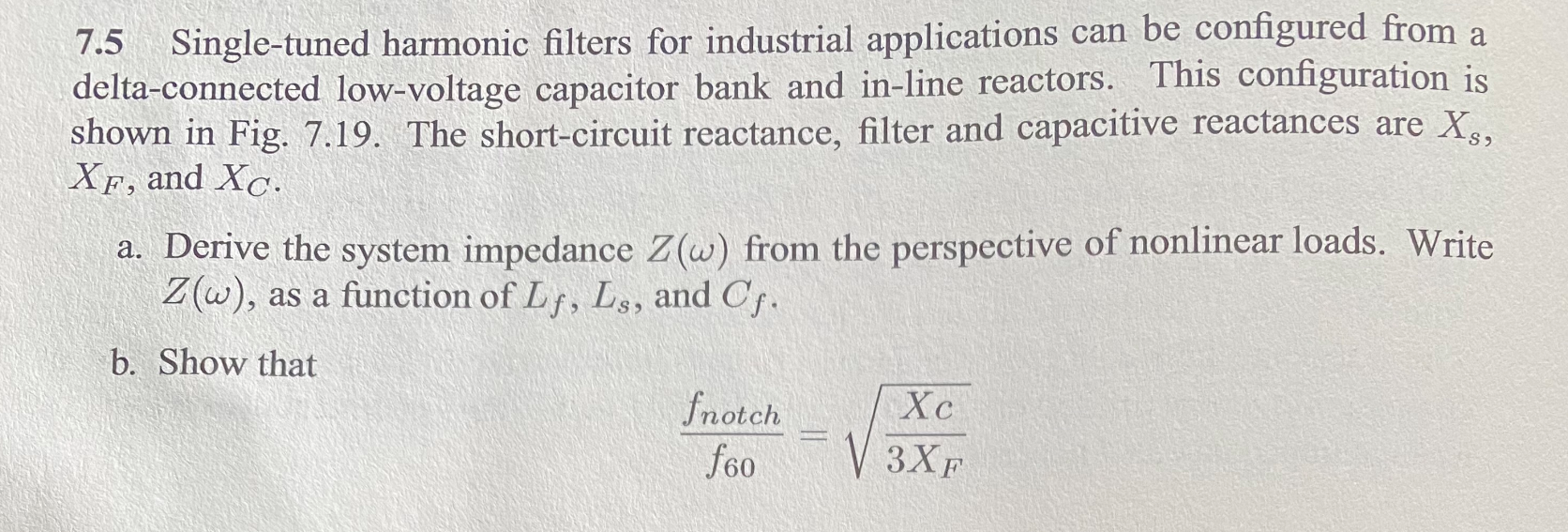 Solved 7.5 Single-tuned harmonic filters for industrial | Chegg.com