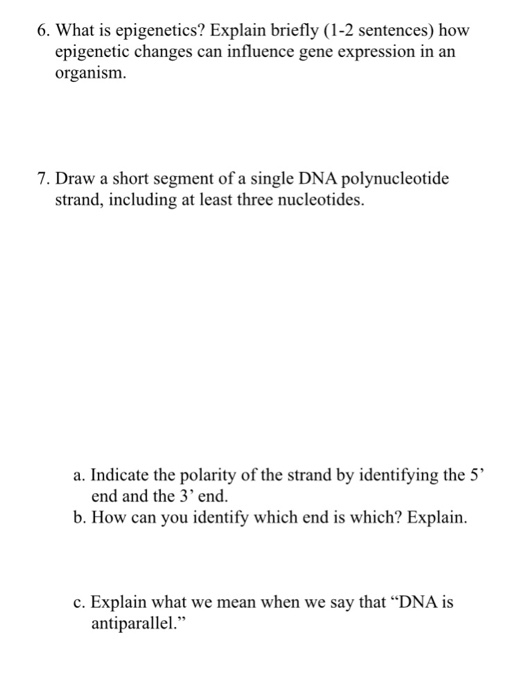 Solved 6. What is epigenetics? Explain briefly (1-2 | Chegg.com