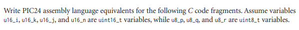Write PIC24 assembly language equivalents for the | Chegg.com