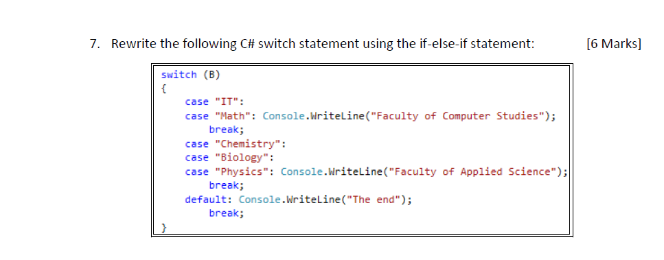 Solved 7. Rewrite the following C# switch statement using | Chegg.com
