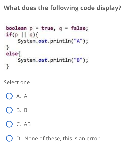 Solved What does the following code display? boolean p= | Chegg.com