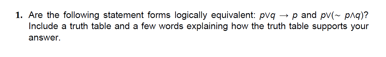 Solved 1. Are the following statement forms logically | Chegg.com