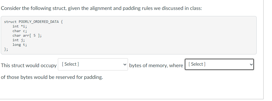 Solved Consider the following struct, given the alignment | Chegg.com