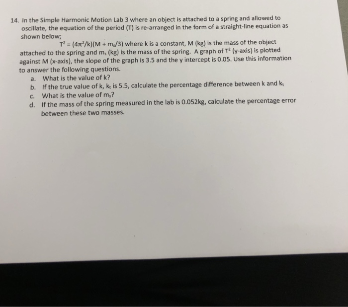 Solved 14. In the Simple Harmonic Motion Lab 3 where an | Chegg.com