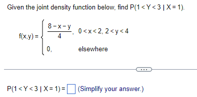 Solved Given the joint density function below, find P(1 | Chegg.com
