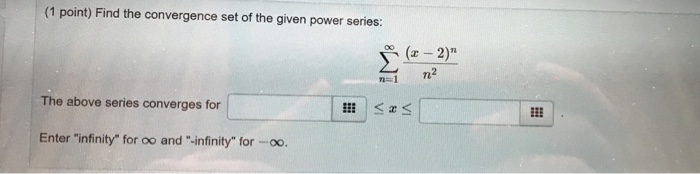 Solved (1 point) Find the convergence set of the given power | Chegg.com